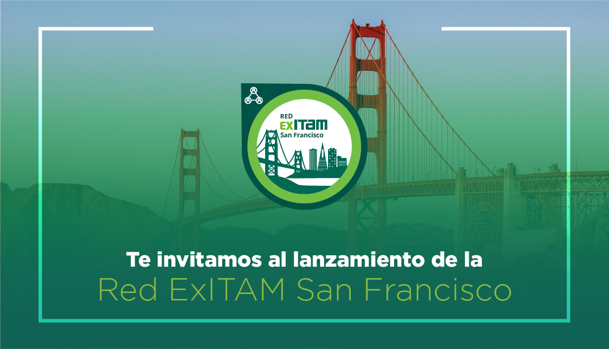 exITAM - Lanzamiento de la Red ExITAM San Francisco, CA